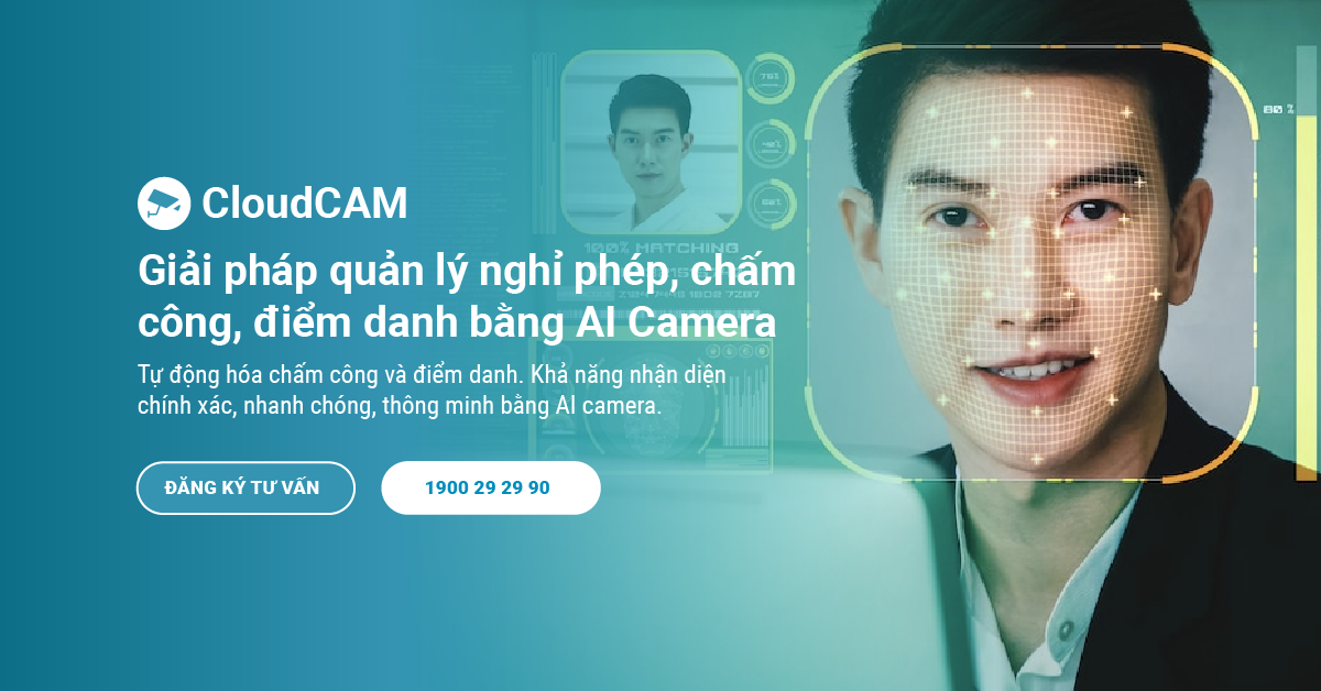 CloudCAM - Giải pháp chấm công bằng AI Camera